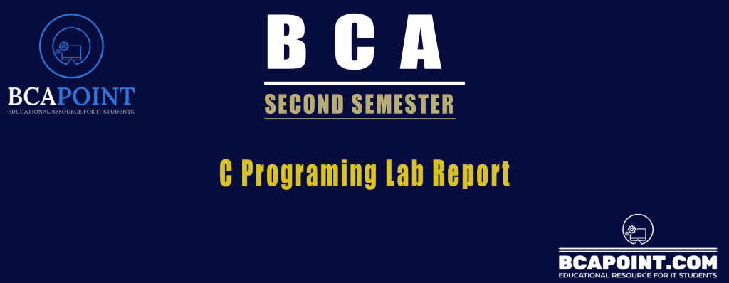 Bca Second Semester C Programming Lab Report 2023 Bca Notes Bcapoint