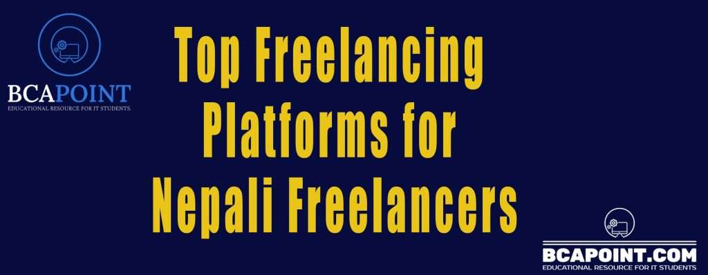 Top Freelancing Platforms for Nepali Freelancers 2023 - BCA NOTES ...