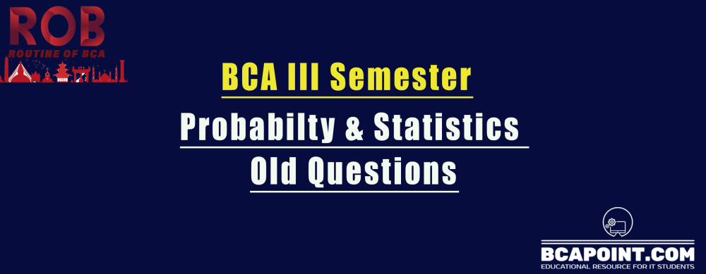 BCA Third Semester old Question Probability and Statistics - BCA NOTES ...